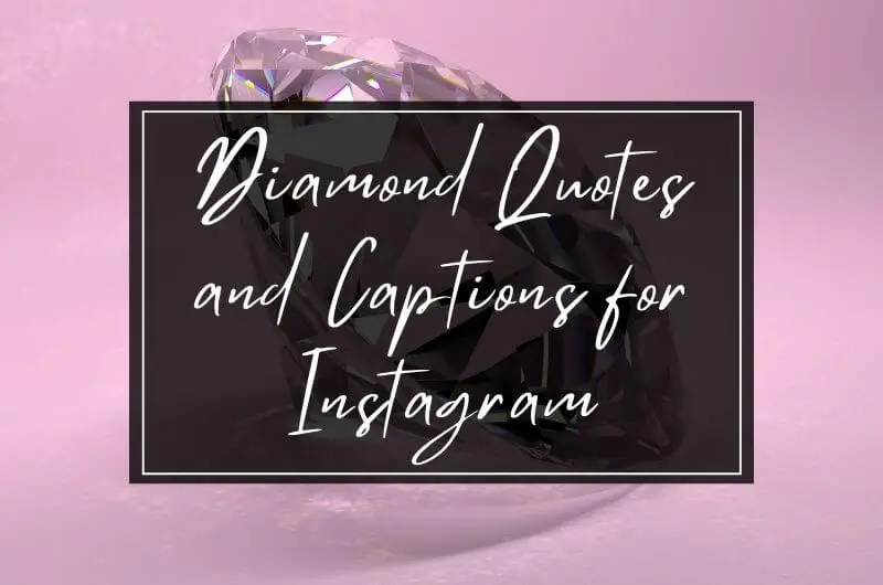 150+ Diamond Quotes and Captions for Instagram - Mr. Captions