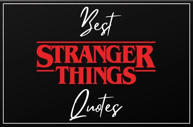 170+ Stranger Things Quotes to use as Instagram Captions - Mr. Captions